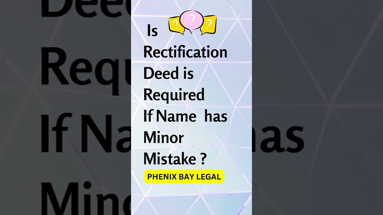 Is Rectification Deed is Required if Name has minor Error