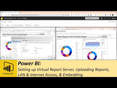 Power BI: Setting up Power BI Report Server, Uploading Reports, LAN & Internet Access, & Embedding