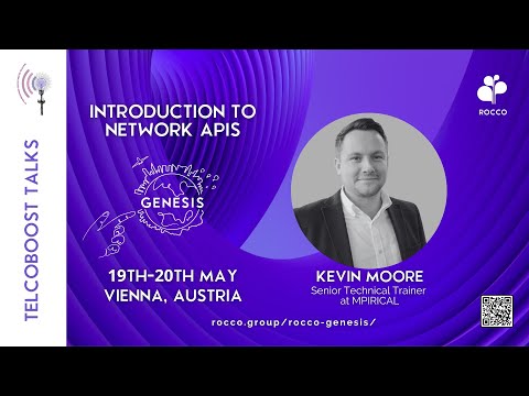 TelcoBoost Talk - Kevin Moore: Introduction to Network APIs - Genesis 2025
