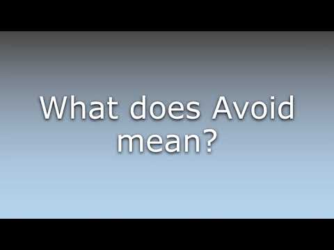 What does Avoid mean?
