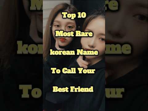 Korean name to call your best friend /bestie.#explore #asthetic names#fyp#bestie name#korean#viral