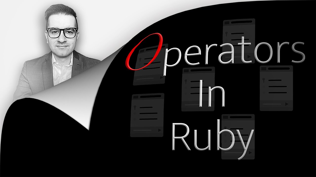 Operators In Ruby: 6 Things (2 Min) You Need To Know