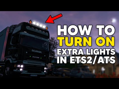 How to Adjust Lights in ETS2/ATS (Turn ON Extra Truck Lights)