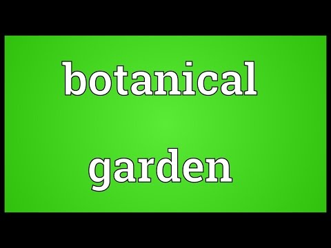 Botanical garden Meaning