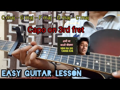 Abhi Na Jao Chod Kar | Arijit Singh | Easy Guitar Lesson For BEGINNERS | Mohm.Rafi