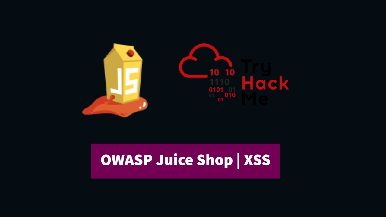 Solving OWASP Juice Shop Stored and Reflected XSS | COMPTIA Pentest+ TryHackMe