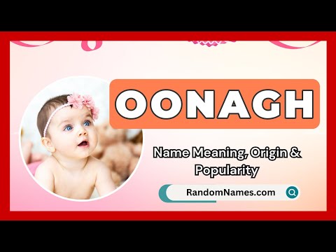 Oonagh - Baby Girl Name Meaning, Origin & Popularity - RandomNames.com