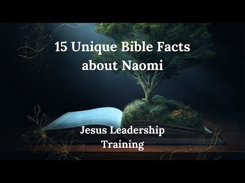 15 Unique Bible Facts about Naomi