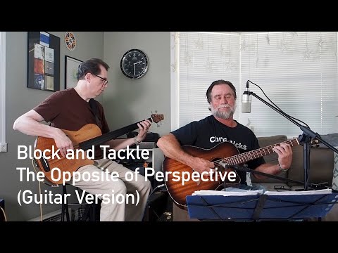 The Opposite of Perspective (Guitar Version) - Block and Tackle, progressive folk music