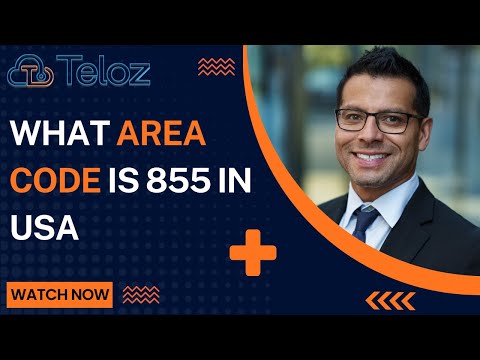 What Area Code Is 855 In USA: Unraveling Communication Excellence.