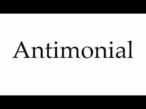 How to Pronounce Antimonial