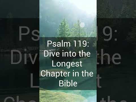 What's in the Bible's Longest Chapter? Dive Into Psalm 119!