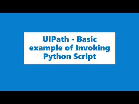 UIPATH Basic example of Invoking Python Script