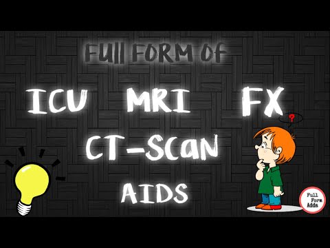 Full Form of ICU, MRI, CT-Scan, Fx, AIDS🌞.ICU, CT-Scan, MRI, AIDS, Fx full form Important Full forms