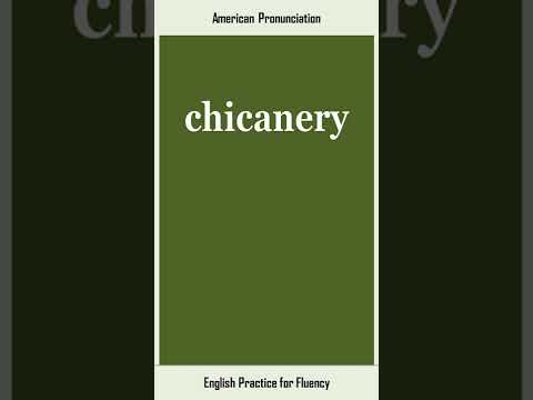 chicanery, How to Say or Pronounce CHICANERY in American, British English, Pronunciation
