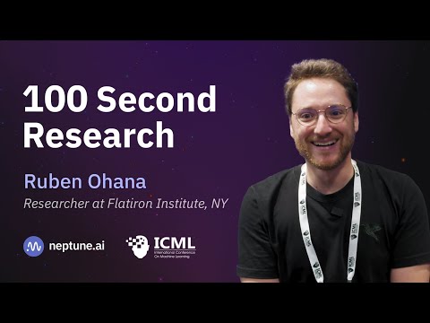 ICML 2024: 100 Second Research Challenge With Ruben Ohana