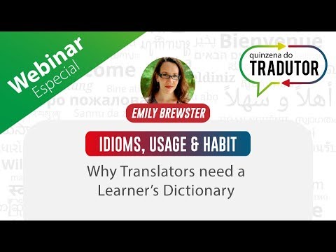 Webinar: IDIOMS, USAGE & HABIT: WHY TRANSLATORS NEED A LEARNER’S DICTIONARY