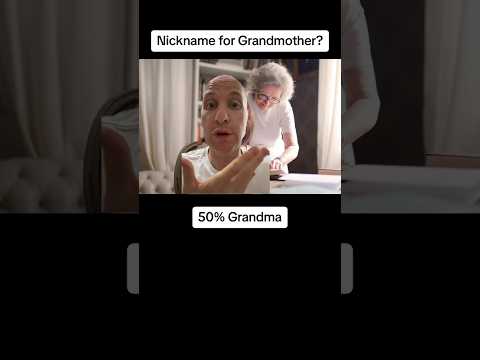 Nickname For “Grandmother”?