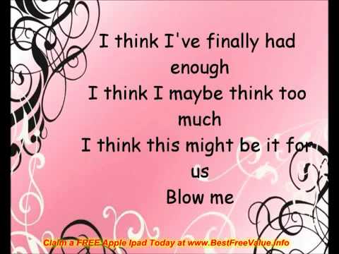 PiNK - Blow Me Lyrics (one last kiss)