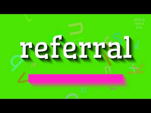 How to say "referral"! (High Quality Voices)