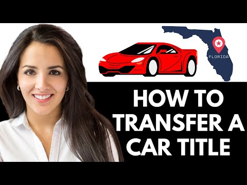 How to Transfer a Car Title in Florida