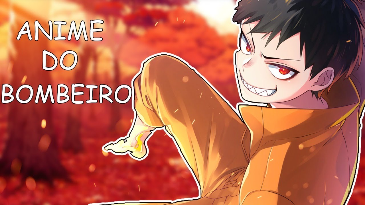 SIMPLESMENTE O ANIME DE BOMBEIRO DO ENTRETENIMENTO