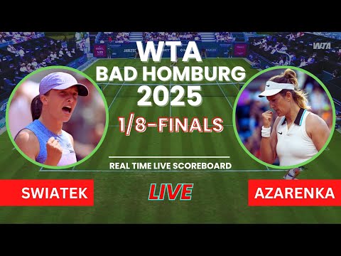 Iga Swiatek vs Victoria Azarenka Live Scores: WTA Bad Homburg 2025 1/8-Finals