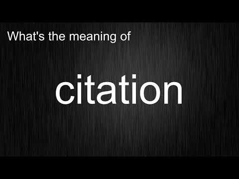 What's the meaning of "citation", How to pronounce citation?
