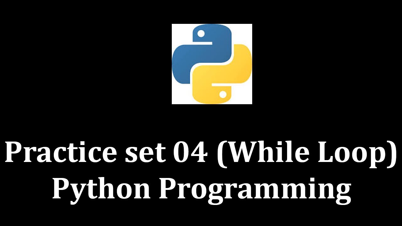 Practice Set 04 (while-loop) - Python Programming #python #learnpython #while  @LearnWithMrRJ