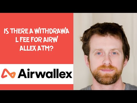 Is there a withdrawal fee for Airwallex ATM?