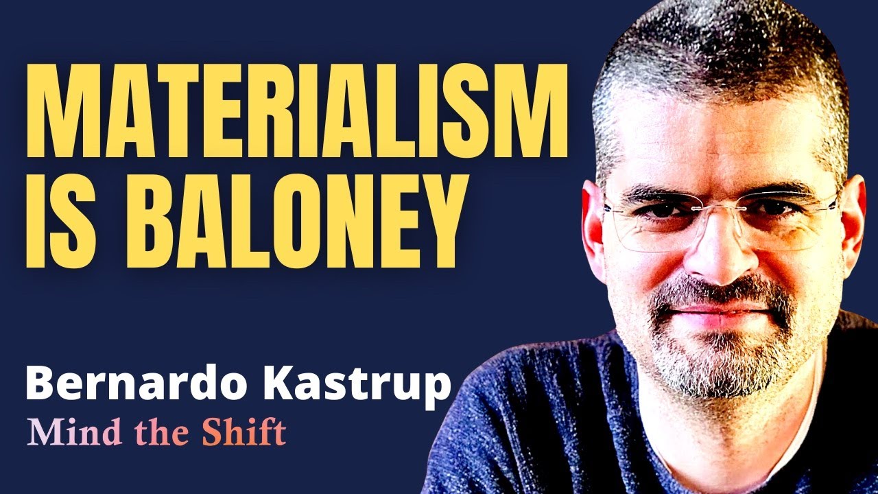 Bernardo Kastrup – Why materialism is baloney – Becoming Borealis
