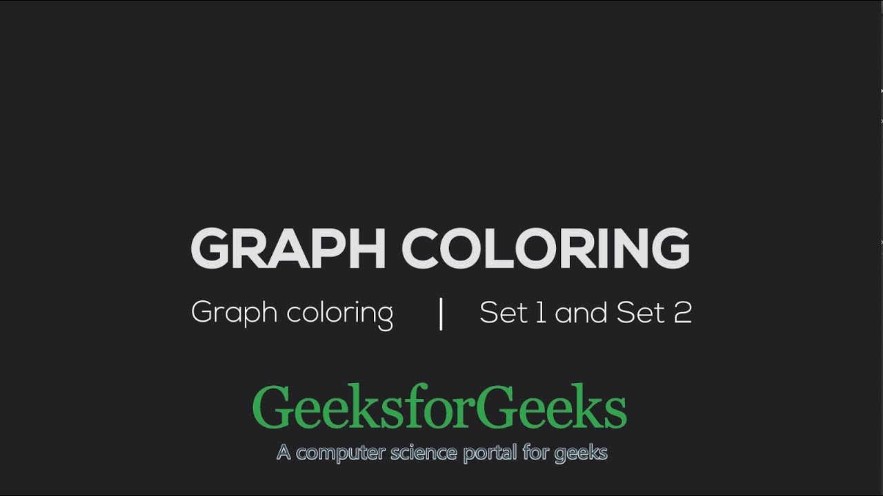 Graph Coloring | GeeksforGeeks