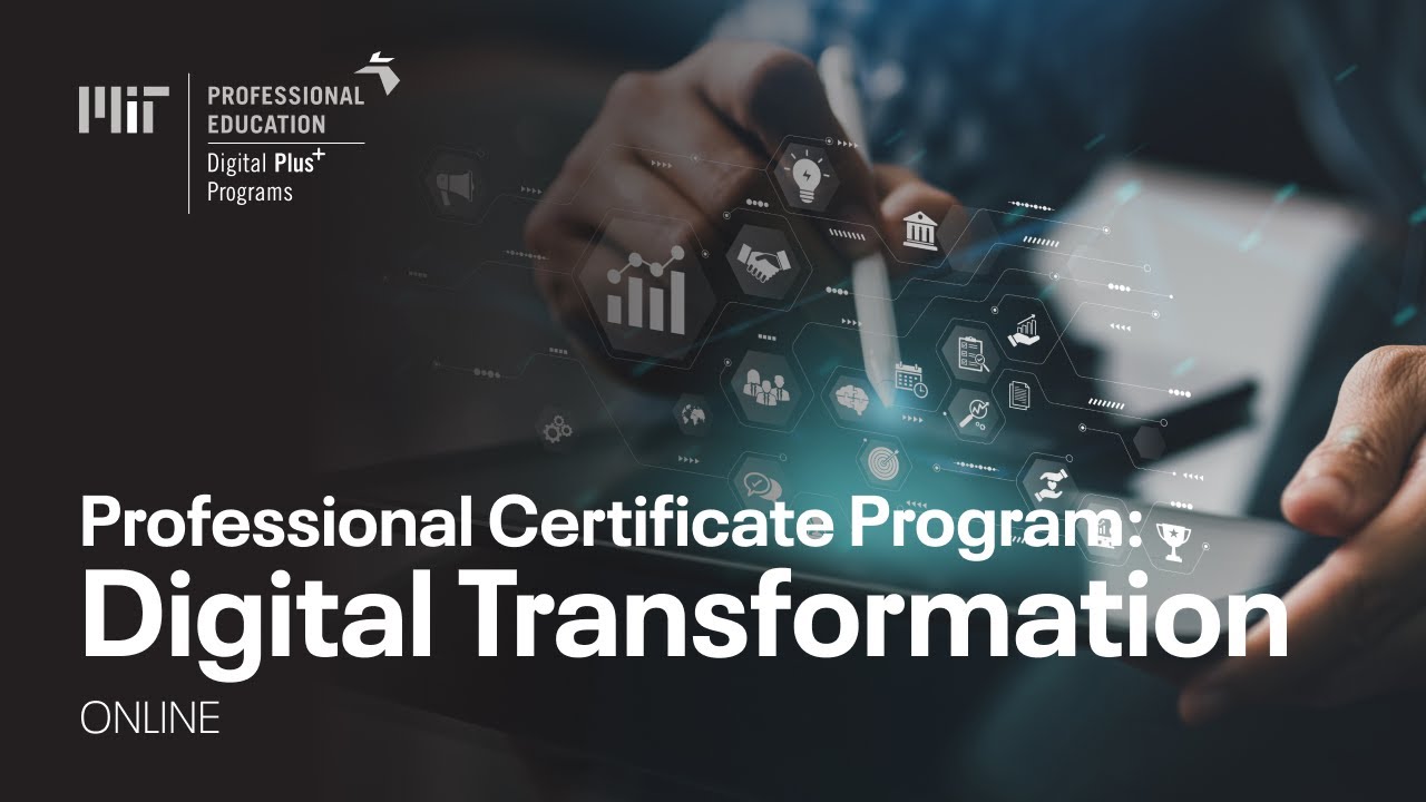 Professional Certificate Program in Digital Transformation (Program Overview)