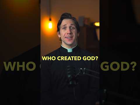 Who created God? #Catholic #shorts