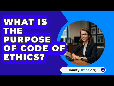 What Is The Purpose Of Code Of Ethics? - CountyOffice.org