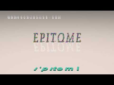epitome - pronunciation + Examples in sentences and phrases