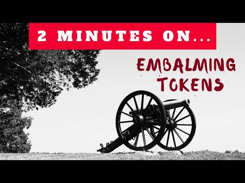 What is a Civil War Embalming Token? Just Give Me 2 Minutes