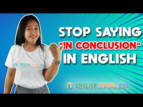 Stop Saying "IN CONCLUSION" in English -English Vocabulary