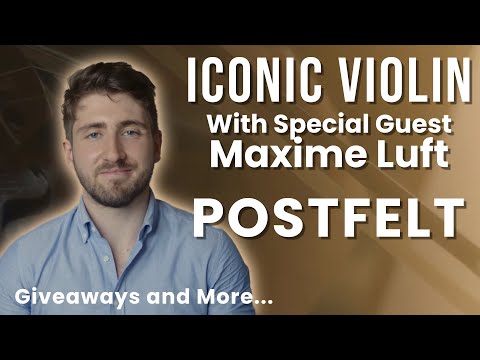 Iconic Violin with Special Guest Maxime Luft | POSTFELT from Jon Meyer Music, Giveaways and more