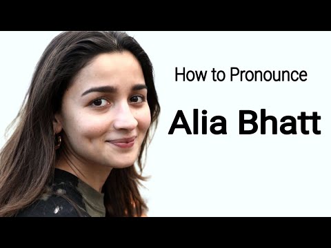 Alia Bhatt - Pronunciation and Meaning