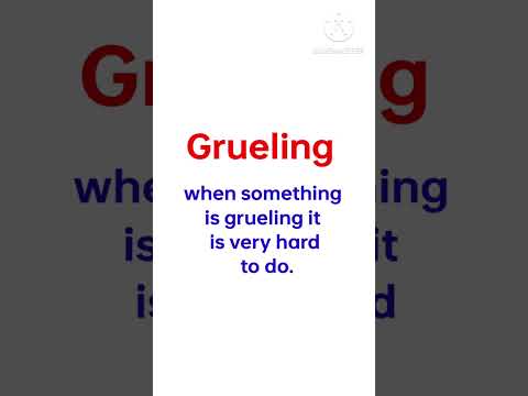 Grueling | Meaning, Definition and Pronunciation of grueling