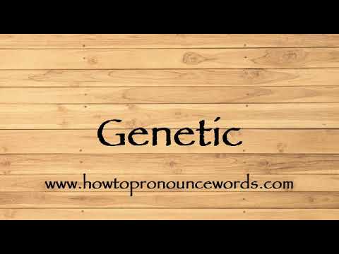 How To Pronounce Genetic ? How To say Genetic New Video