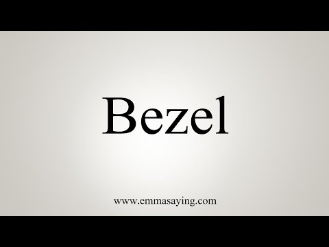 How To Say Bezel