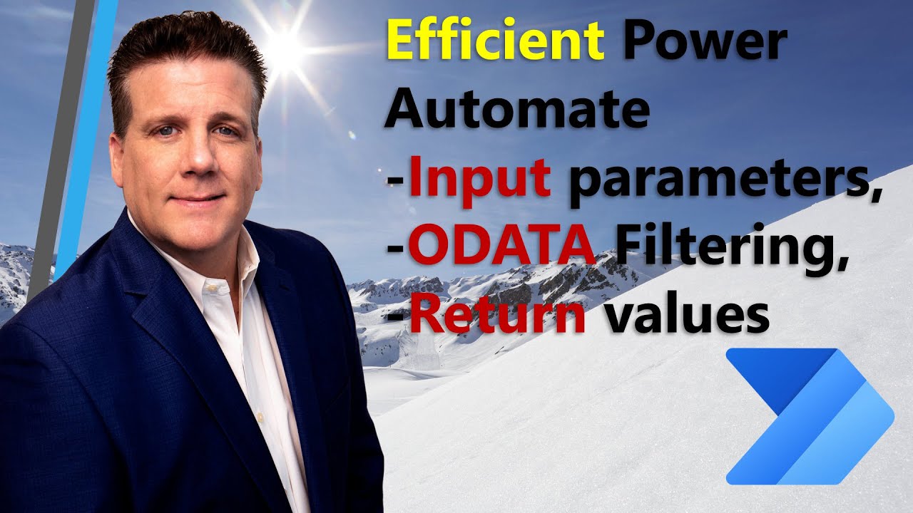 Efficient Power Automate - Input parameters, ODATA Filtering, Return values