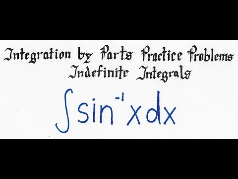 Integral of Sine inverse | Integration by Parts (Indefinite Integrals Practice Problem) | Calculus 2