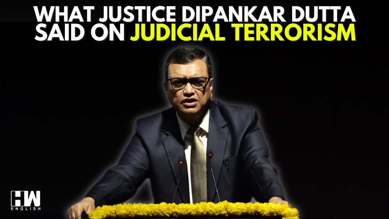 'Judicial Terrorism - A Concern': What Justice Dipankar Dutta Said On Judicial Terrorism |Judiciary