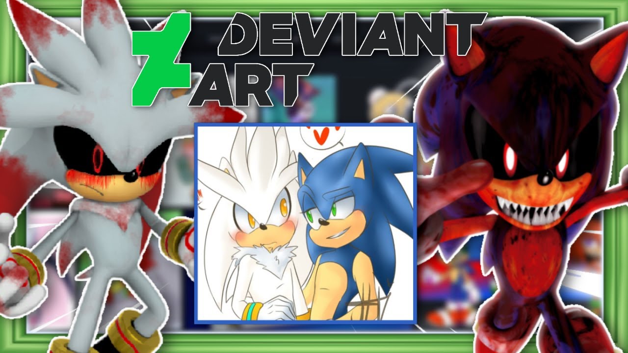Silver.EXE & Sonic.EXE Visit Deviant Art