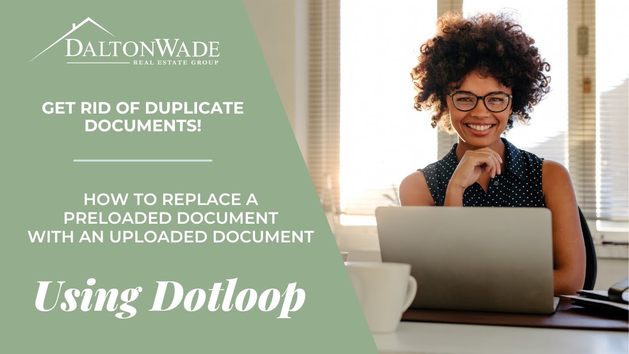 Dotloop Tips: How to Replace Preloaded Documents with Uploaded PDFs