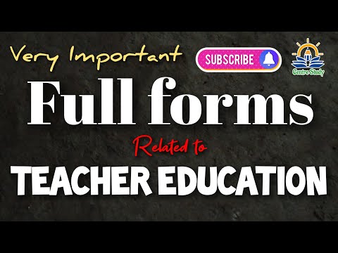 Very Important Full Forms Related to Teacher Education and Teaching Exams