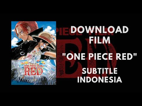DOWNLOAD "ONE PIECE RED" SUBTITLE INDONESIA